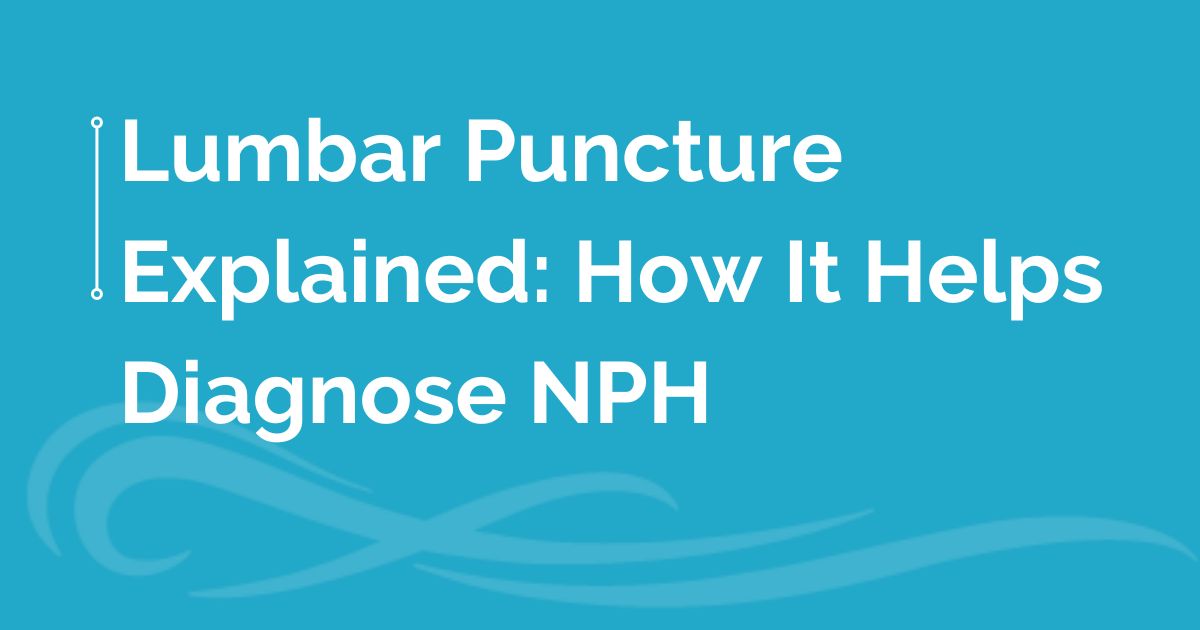 Lumbar Puncture Explained: How It Helps Diagnose NPH
