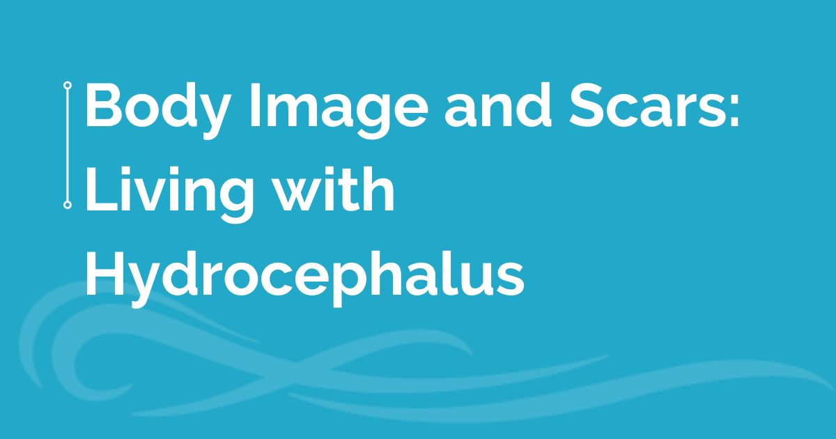 Body Image and Scars: Living with Hydrocephalus